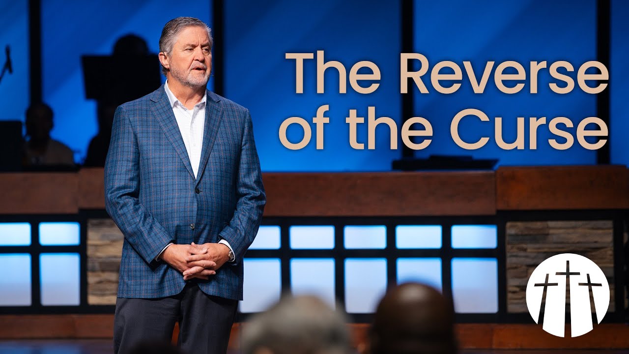 "The Reverse of the Curse" | Pastor Steve Gaines - YouTube