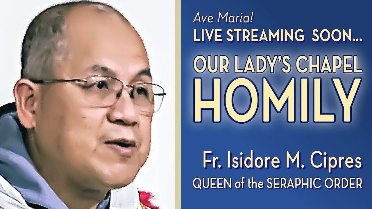 Queen of the Seraphic Order - December 16, 2024 - HOMILY - YouTube