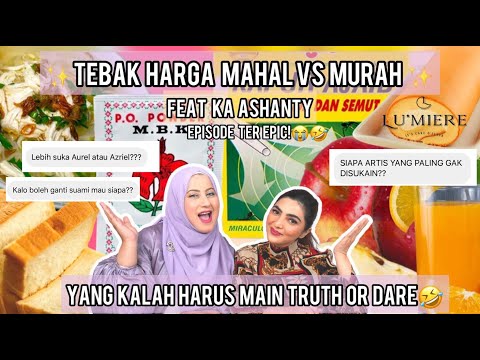 TASYI feat ASHANTY MAHAL VS MURAH EP 10 :  MAIN TRUTH OR DARE, KIRA-KIRA BISA JUJUR GA YAAA