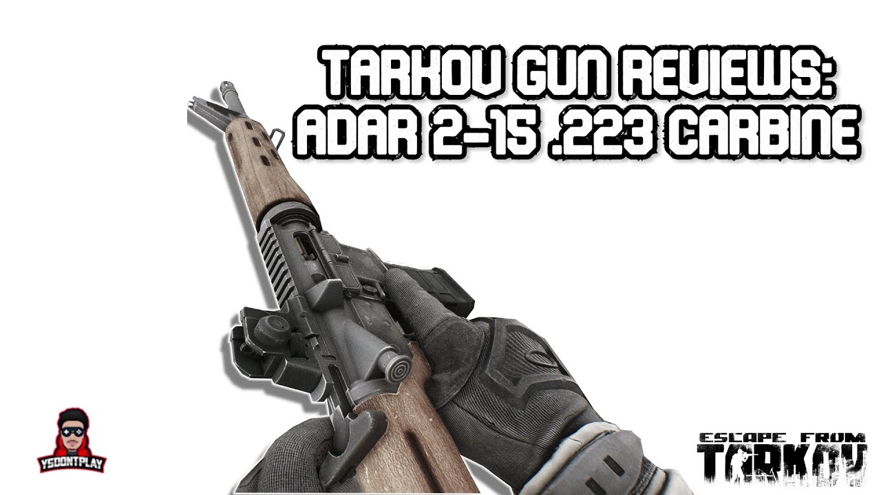 ADAR 2-15 .223 Carbine | Escape From Tarkov | Tarkov Gun Review - YouTube