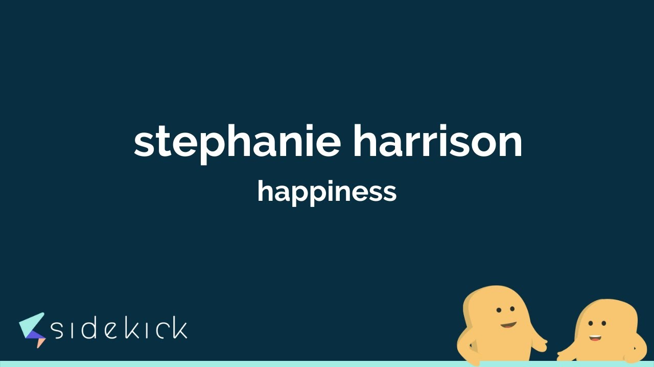 Stephanie Harrison on happiness | sidekick stories podcast - YouTube