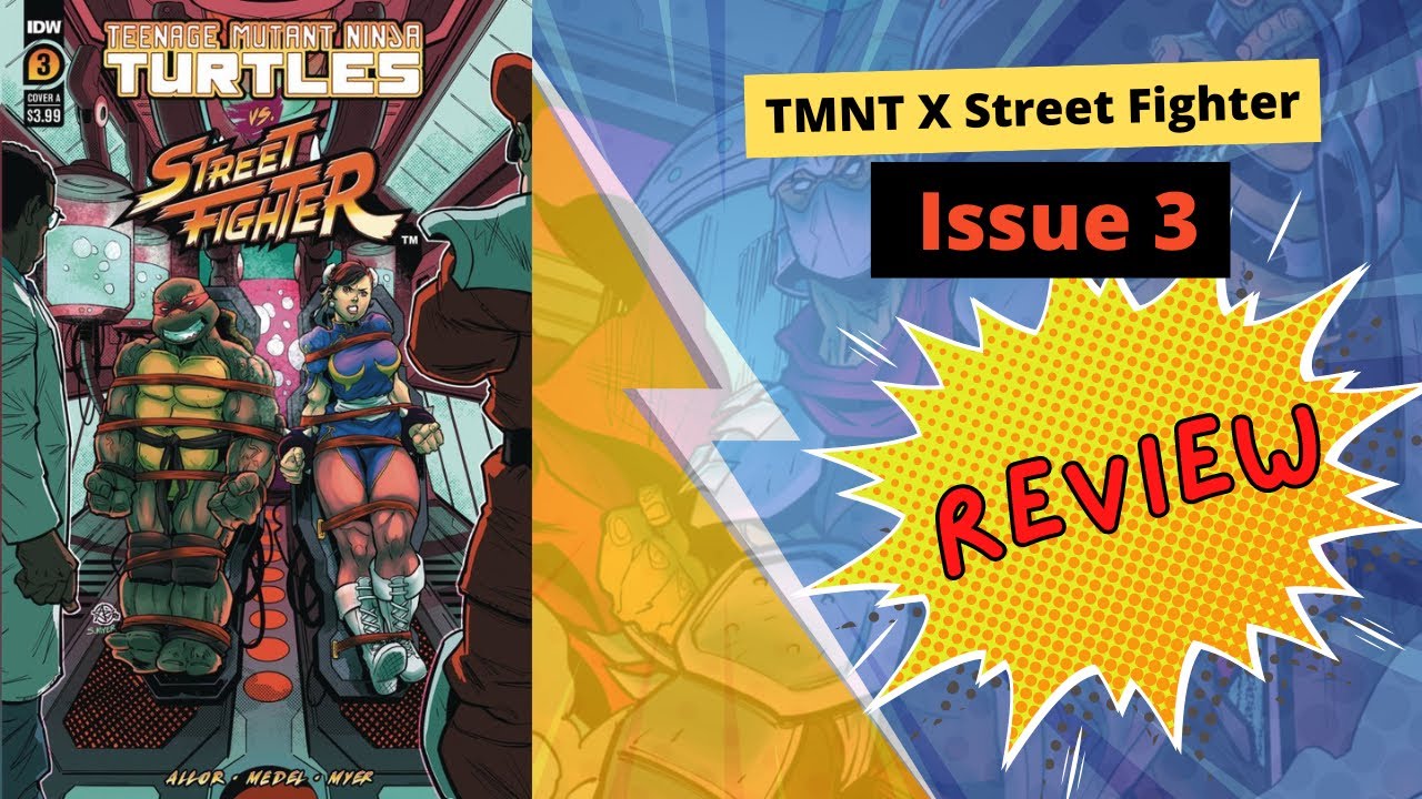 TMNT X Street Fighter Issue 3 Comic Book Review - Teenage Mutant Ninja ...