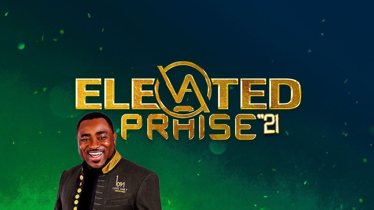 ELEVATED PRAISE 2021 | WK1 | KELECHI IFY - YouTube