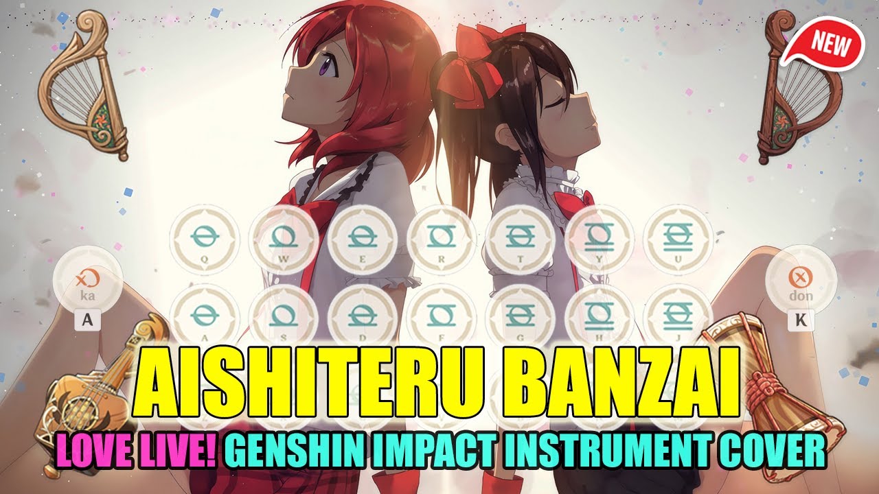 Aishiteru Banzai! by μ's (Love Live!) ft. Ruu's Song (Genshin Impact OST) | EPIC Genshin Lyre ...