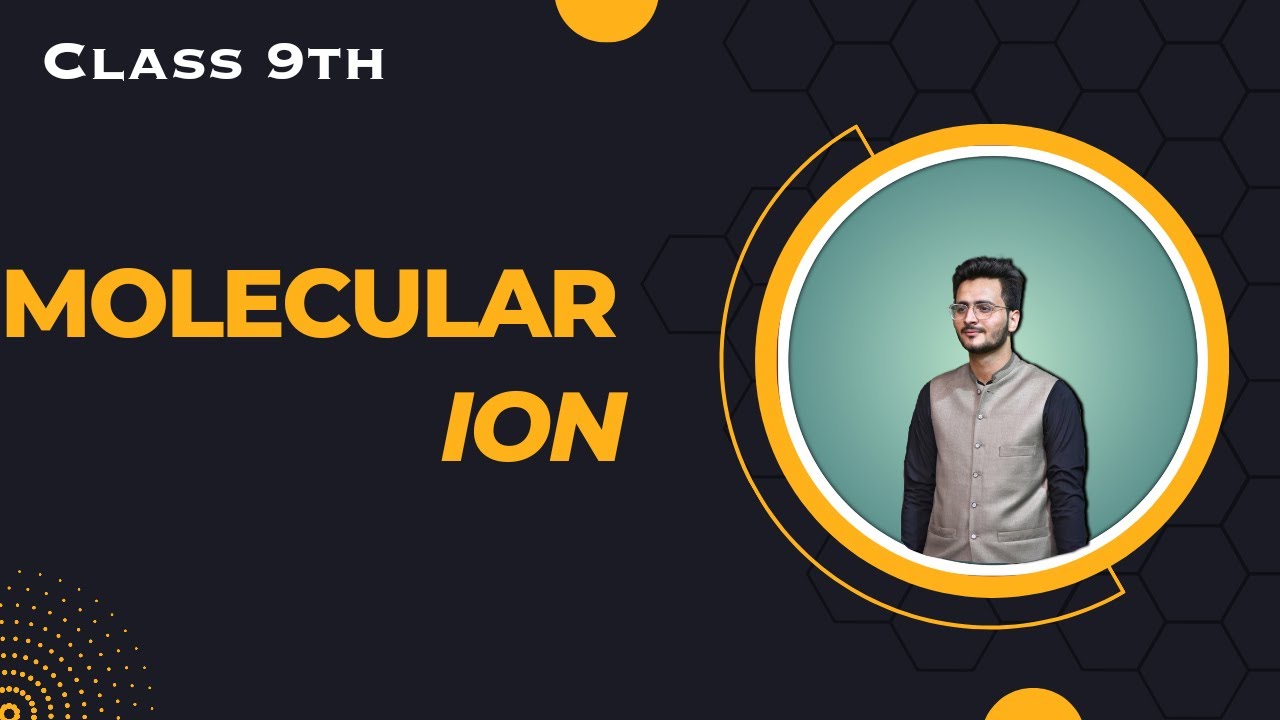 Definition of molecular ion | Types of molecular ion | chemistry class ...