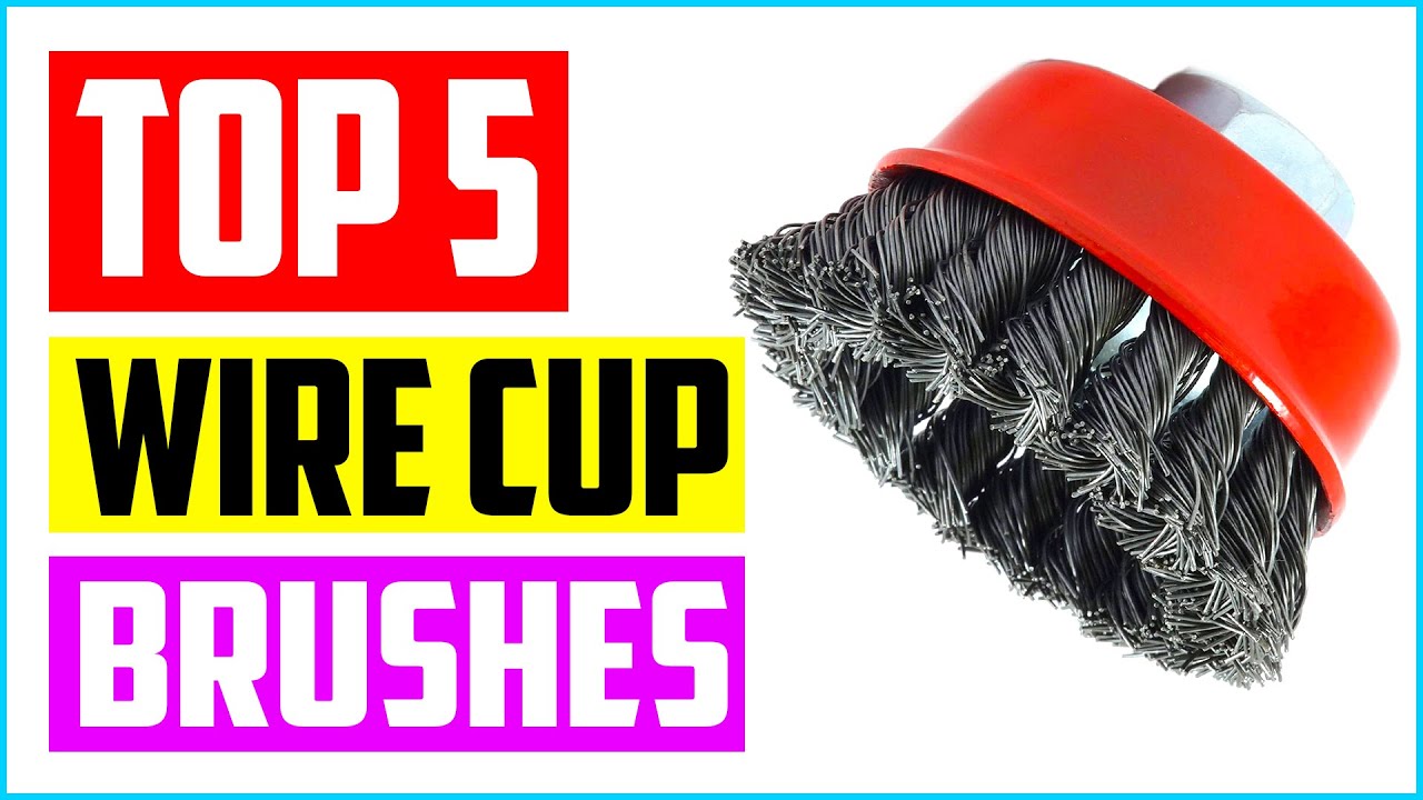 TOP 5 BEST WIRE CUP BRUSHES IN 2021 REVIEWS - YouTube