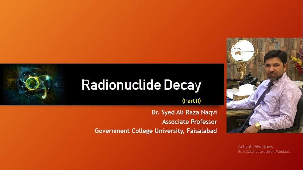 Lecture 5 Radionuclide Decay Processes Part II - YouTube