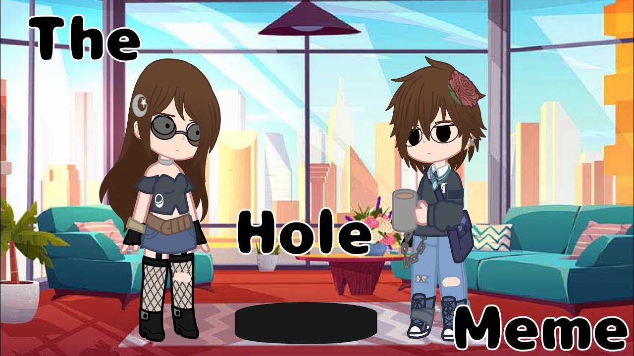 The hole (Meme) - YouTube
