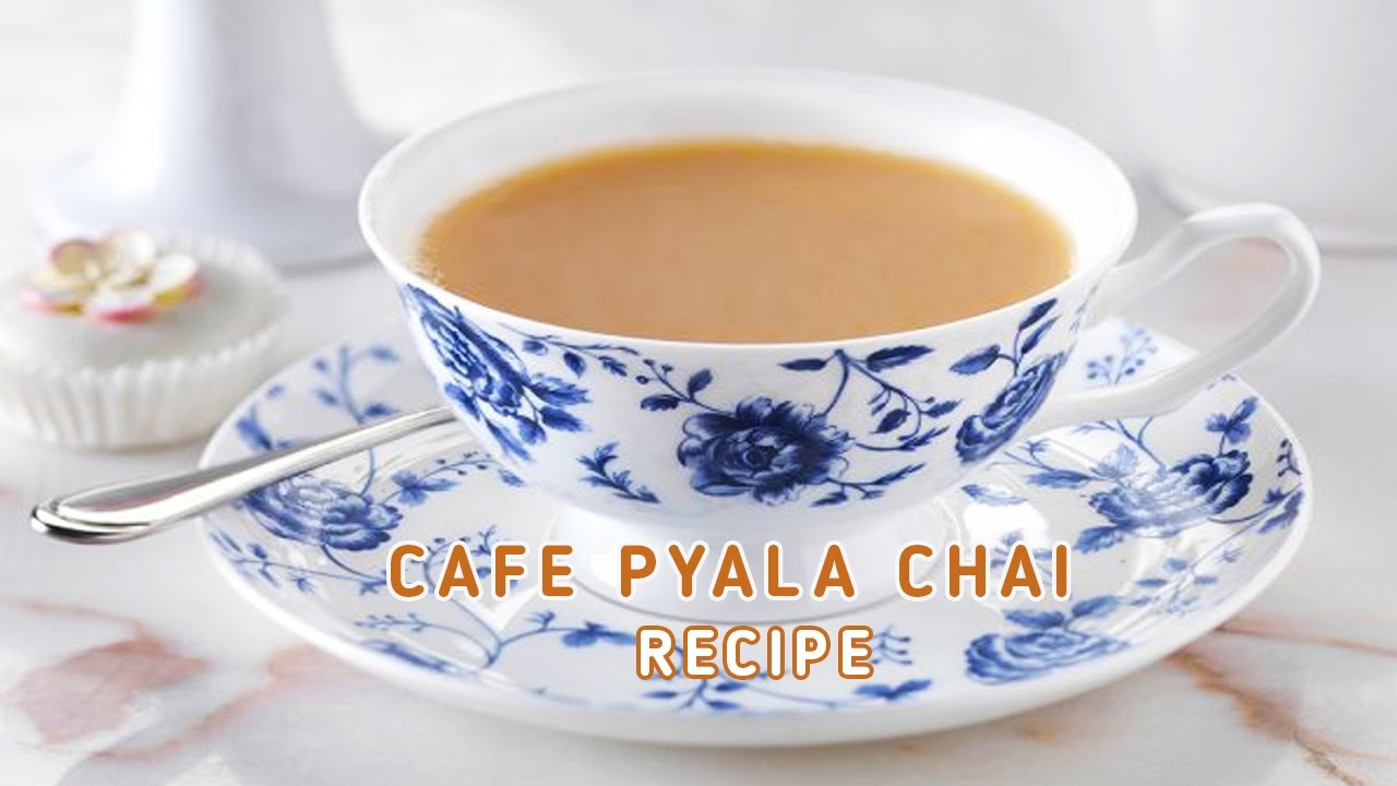 Cafe Pyala Chai Recipe || How to Make Milk Tea || Doodh Patti Chai ...
