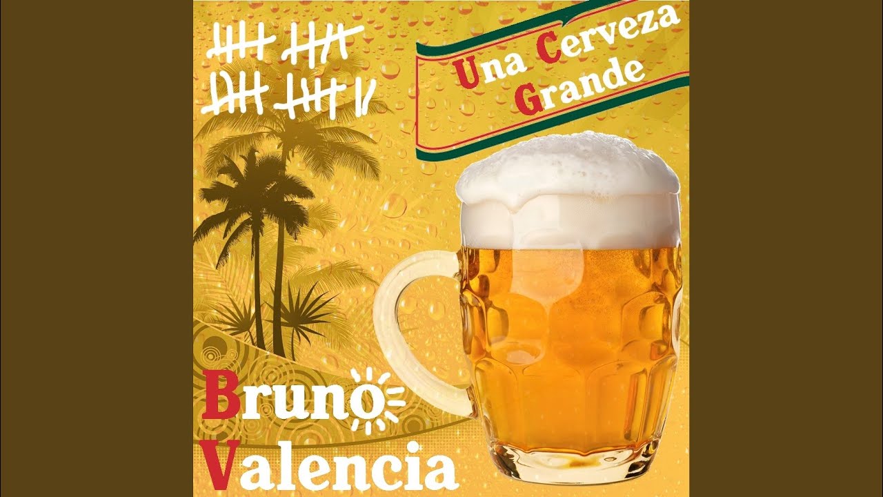 Una Cerveza Grande - YouTube