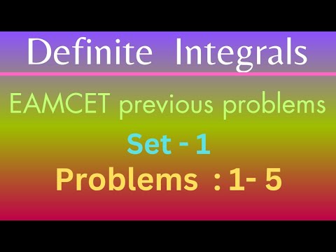 Definite integrals | EAMCET previous problems | Set-1 | Problems: 1 - 5 ...