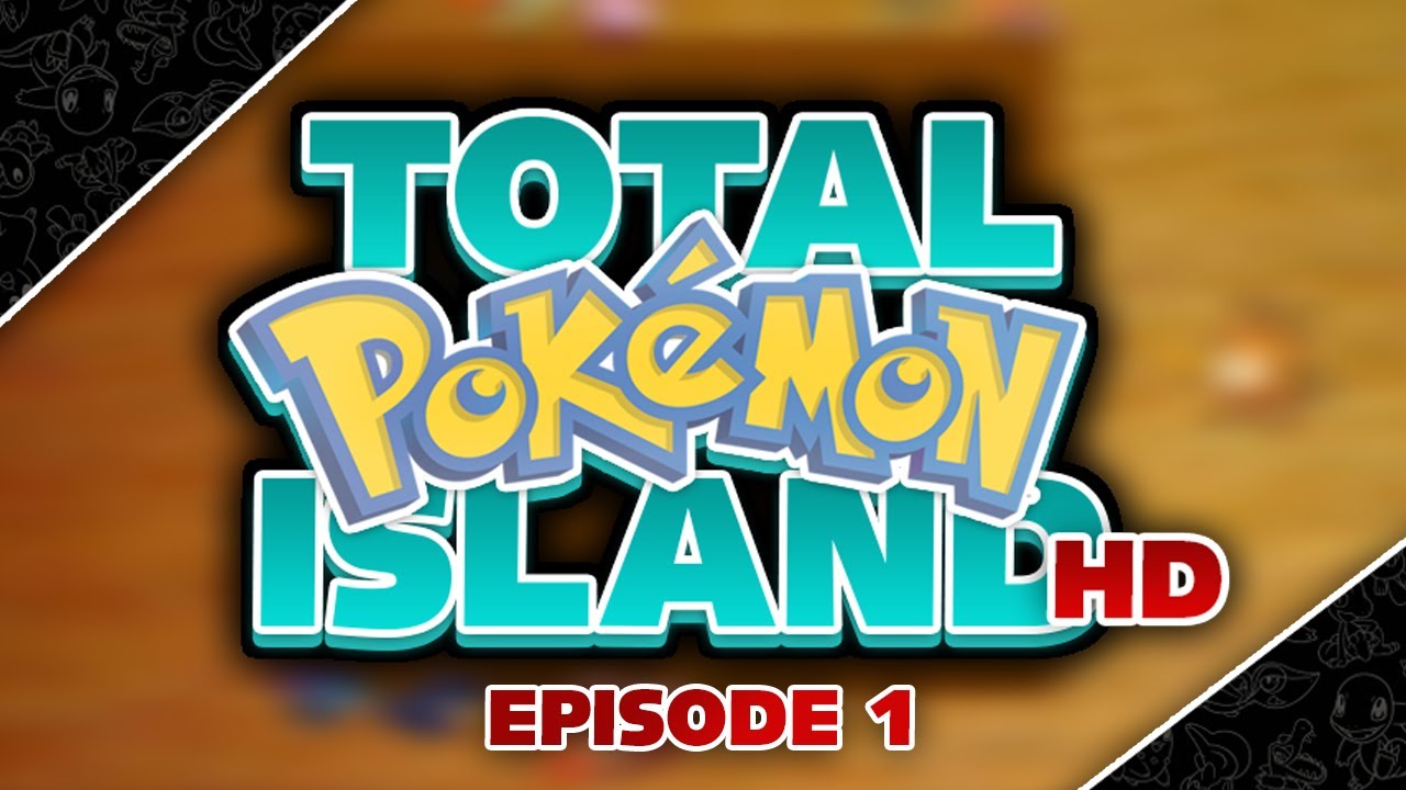 Total Pokémon Island HD | Episode 1: Campers Approaching - YouTube