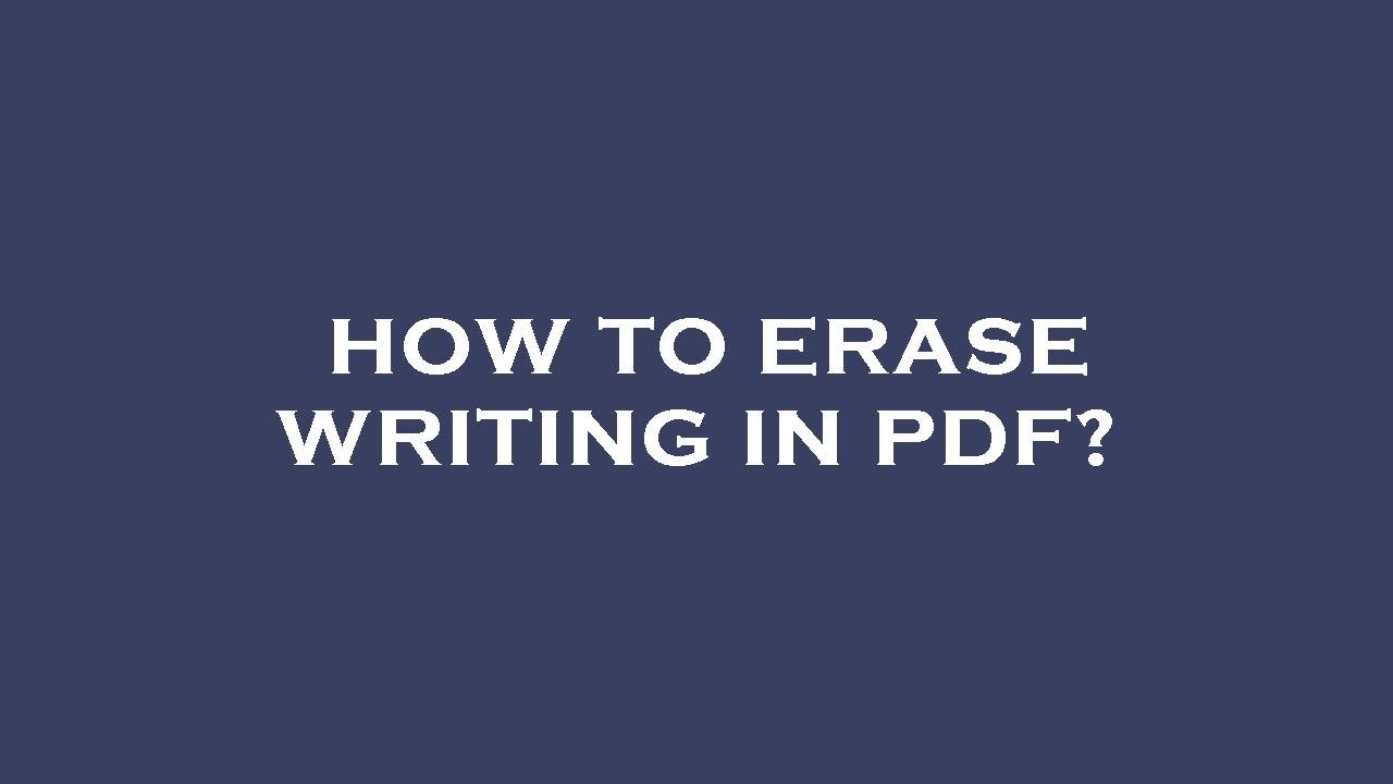 How to erase writing in pdf? - YouTube