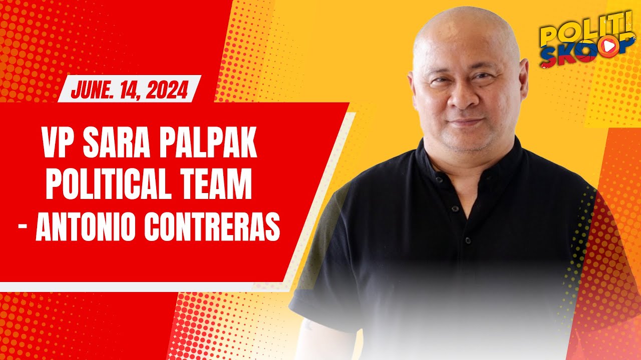 POLITISKOOP | Sara Duterte palpak political team - Antonio Contreras ...