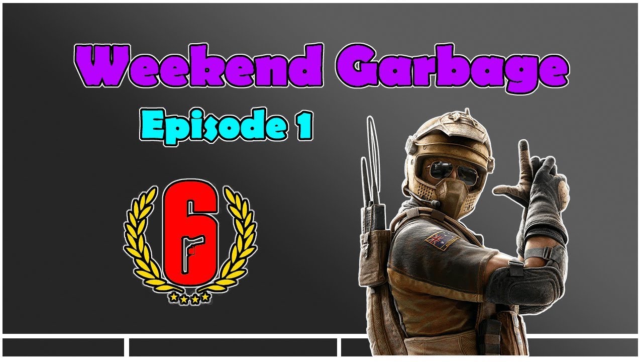 Weekend Garbage - Episode 1! - Trash at Siege? - YouTube