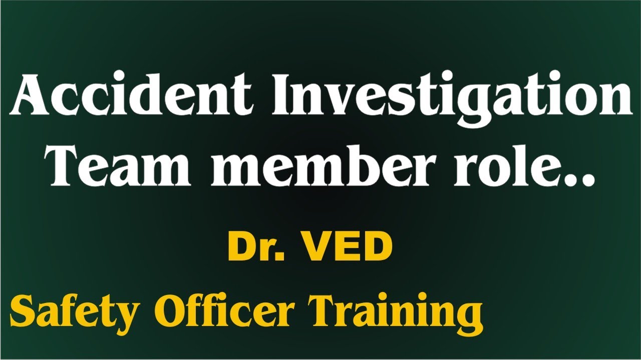 Accident investigation team member for investigate | online courses ...
