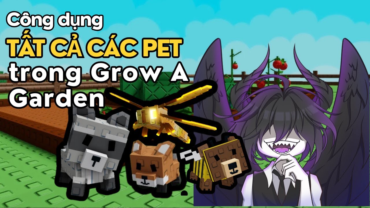 Công Dụng Của Tất Cả Các Pet Trong Grow A Garden | GROW A GARDEN - YouTube