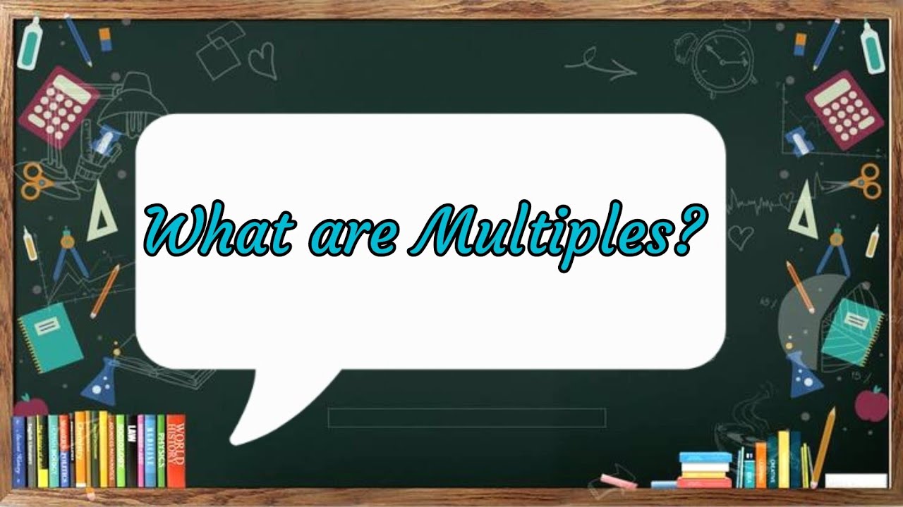 MULTIPLES || What are Multiples? and How to find Multiples of the given ...