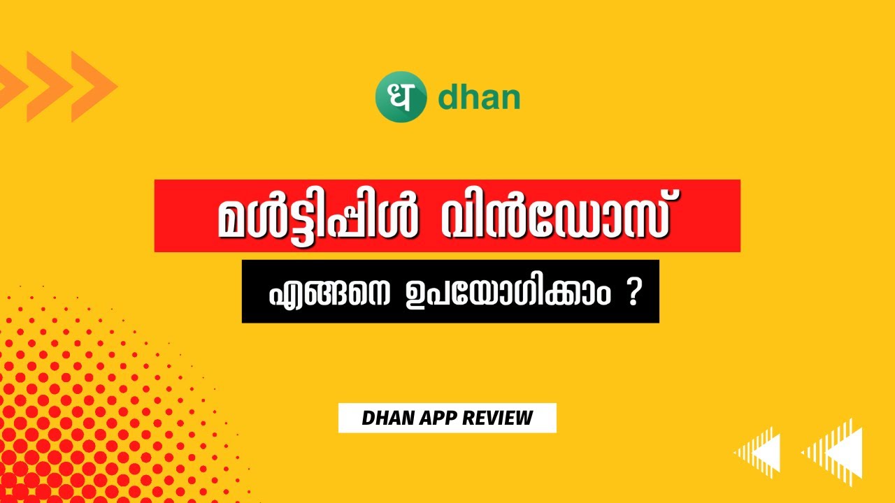 HOW TO USE MULTIPLE WINDOW IN DHAN? | DHAN APP REVIEW MALAYALAM ...