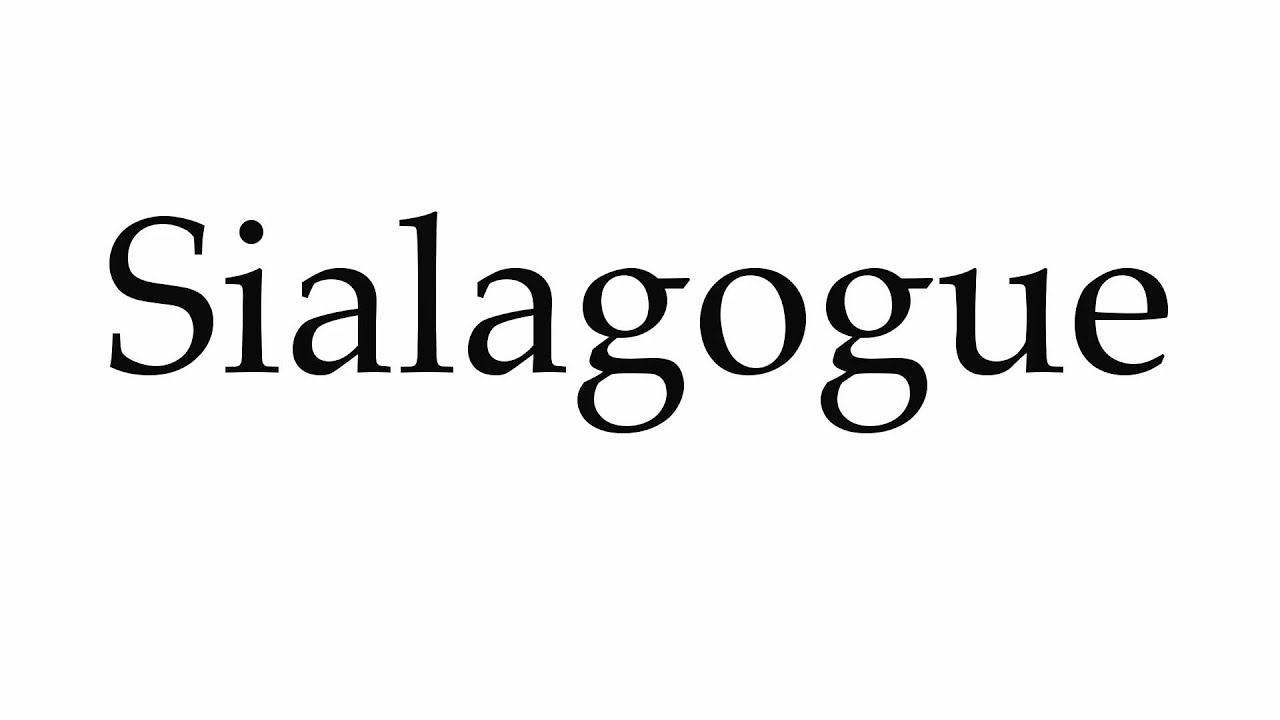 How to Pronounce Sialagogue - YouTube