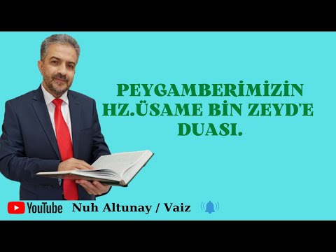 Peygamberimizin Hz.Üsame Bin Zeyd'e duası.