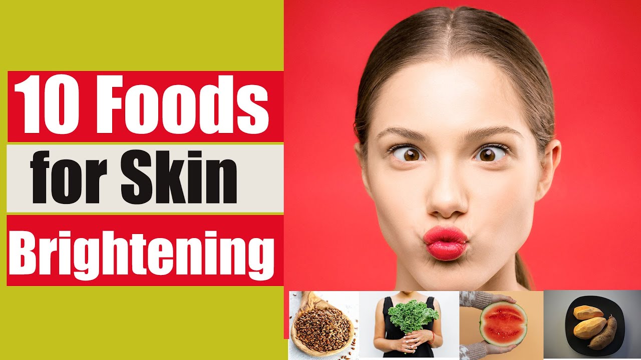 10 Foods For Skin Brightening Best Food For Glowing Skin YouTube 10-foods-for-skin-brightening-best-food-for-glowing-skin-youtube