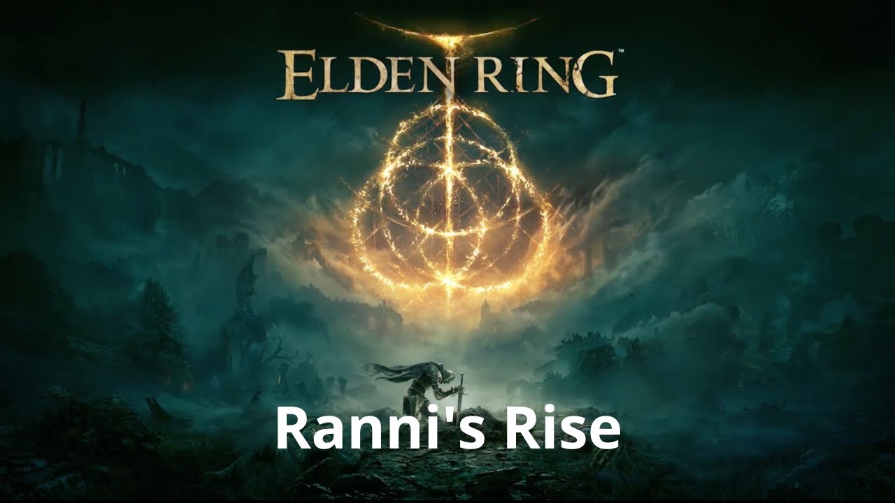 Ranni's Rise - Elden Ring Walkthrough - 100% Platinum Beginners Guide ...