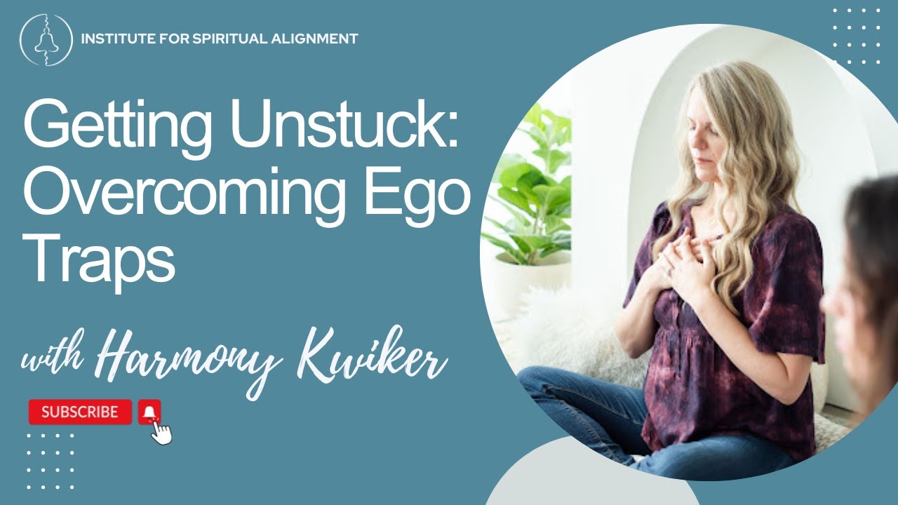 Getting Unstuck: Overcoming Ego Traps - YouTube