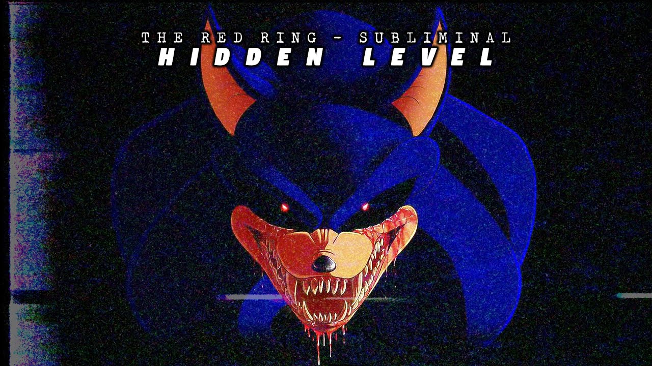 The Red Ring ⭕ | SONIC.EXE HIDDEN LEVEL SUBLIMINAL // Be Transported To ...