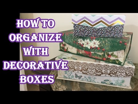 How To Organize with Decorative Boxes - YouTube