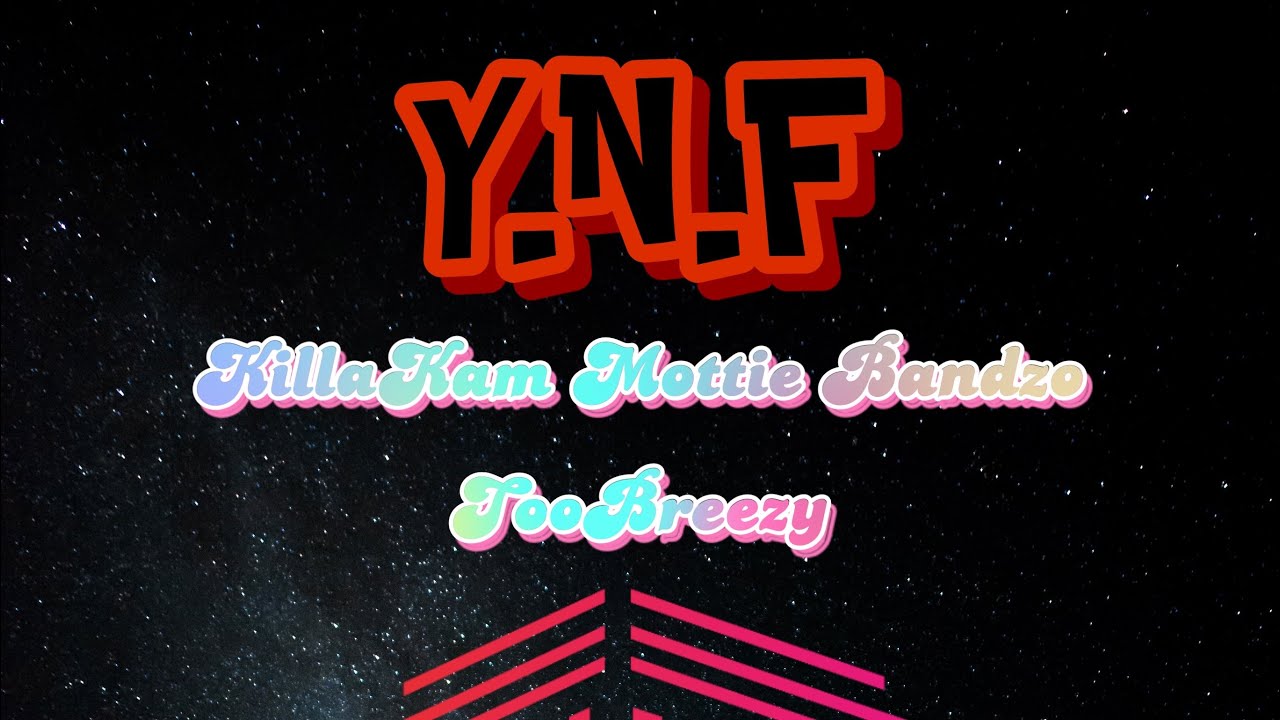 “Freestyle Pt2” G.N.D bvnita x Y.n.F x Mottie x Kg racks x KillaKami x ...