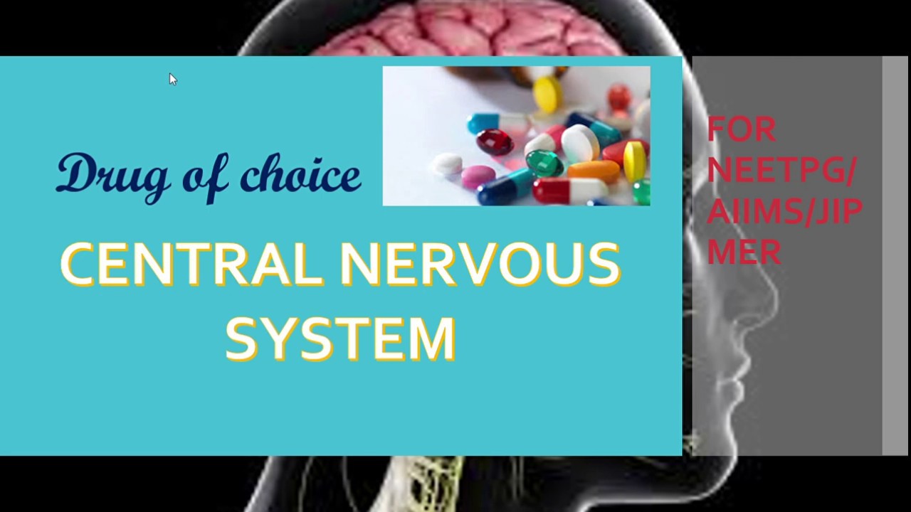 DRUG OF CHOICE IN CENTRAL NERVOUS SYSTEM(CNS)💊 || MEDtuber - YouTube