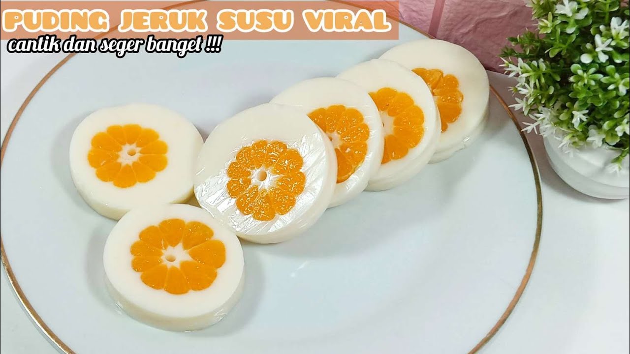 PERNAH VIRAL !! PUDING JERUK SUSU SEGAR BANGET !! - YouTube