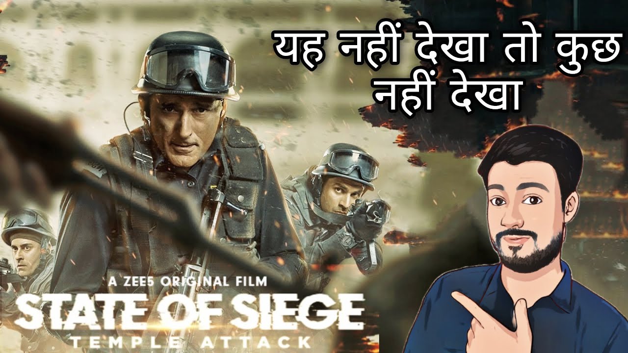 State Of Siege: Temple Attack Movie Review l zee 5 l Akshay Khanna l ...