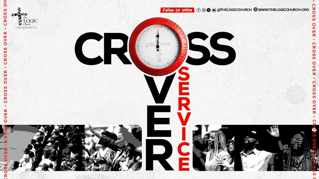 Cross Over Service | The LOGIC CHURCH | 31st Dec. 2025. - YouTube