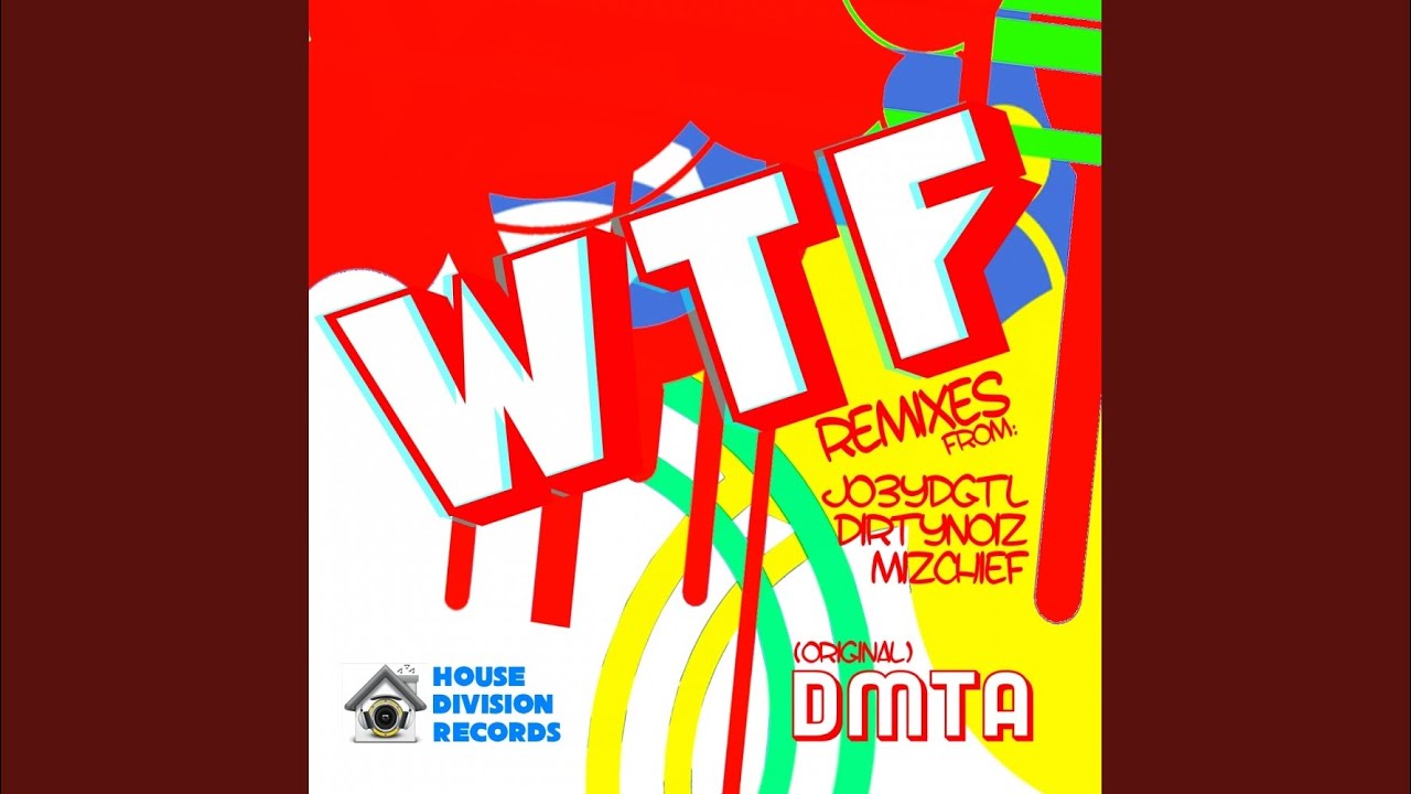 WTF (Original Mix) - YouTube