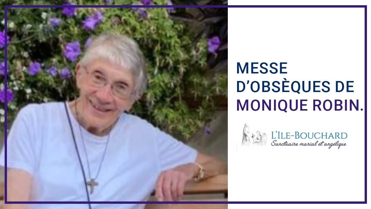 Messe d'obsèques de Monique Robin-Mercredi 1er Juin 2022 - YouTube