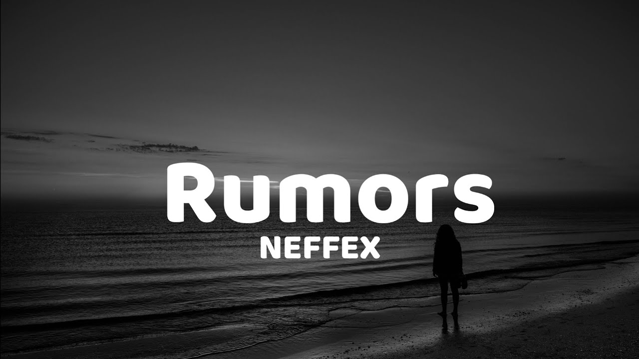 NEFFEX - Rumors [ Lyrics Video ] - YouTube