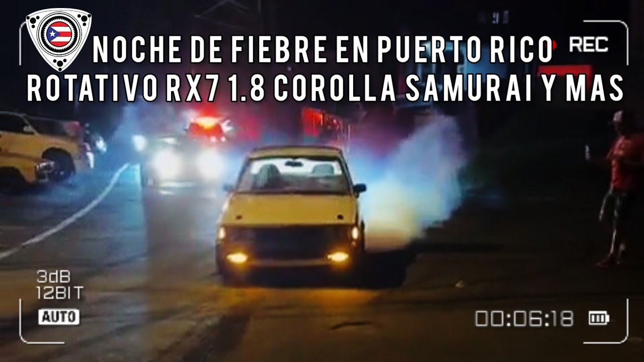 Noche de Fiebre en Puerto Rico Rotativo RX7 1.8 Corolla Samurai Y Mas ...