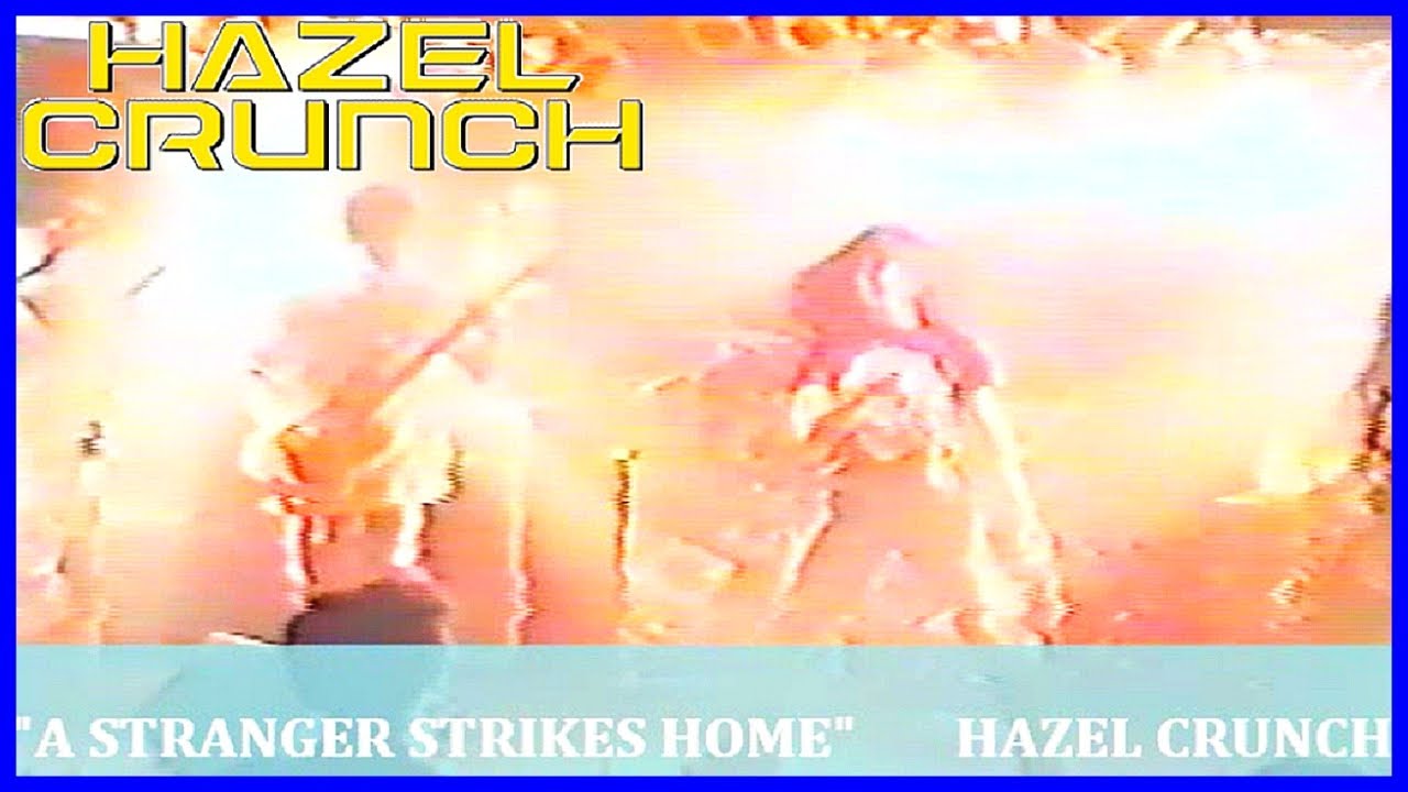 Hazel Crunch - A Stranger Strikes Home (LIVE) VI - YouTube