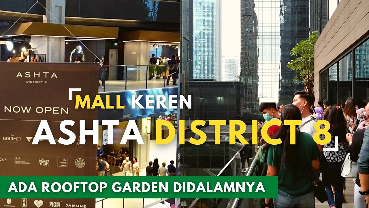 ASHTA DISTRICT 8, Mall Instagramable Terbaru yang ada di Senopati SCBD ...