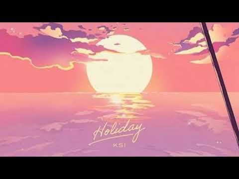 KSI - HOLIDAY (1 hour - loop)