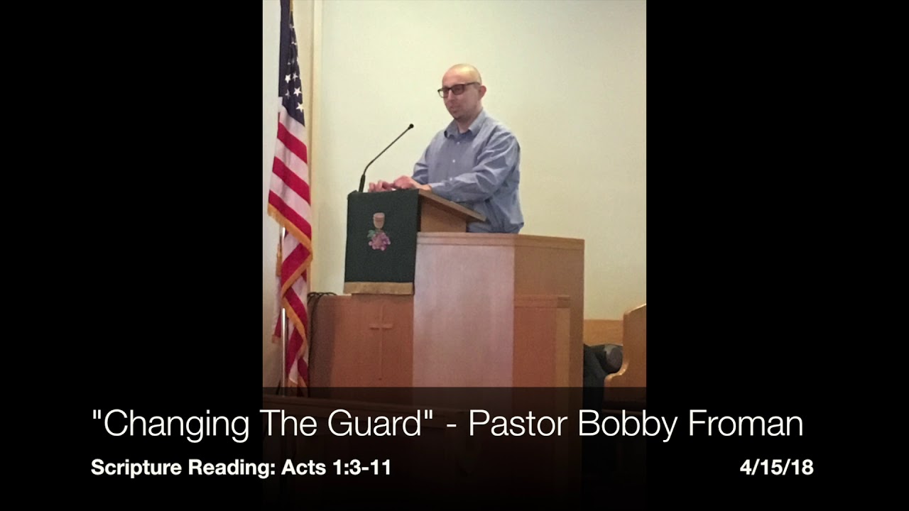 Pastor Bobby Froman "Changing The Guard" - YouTube