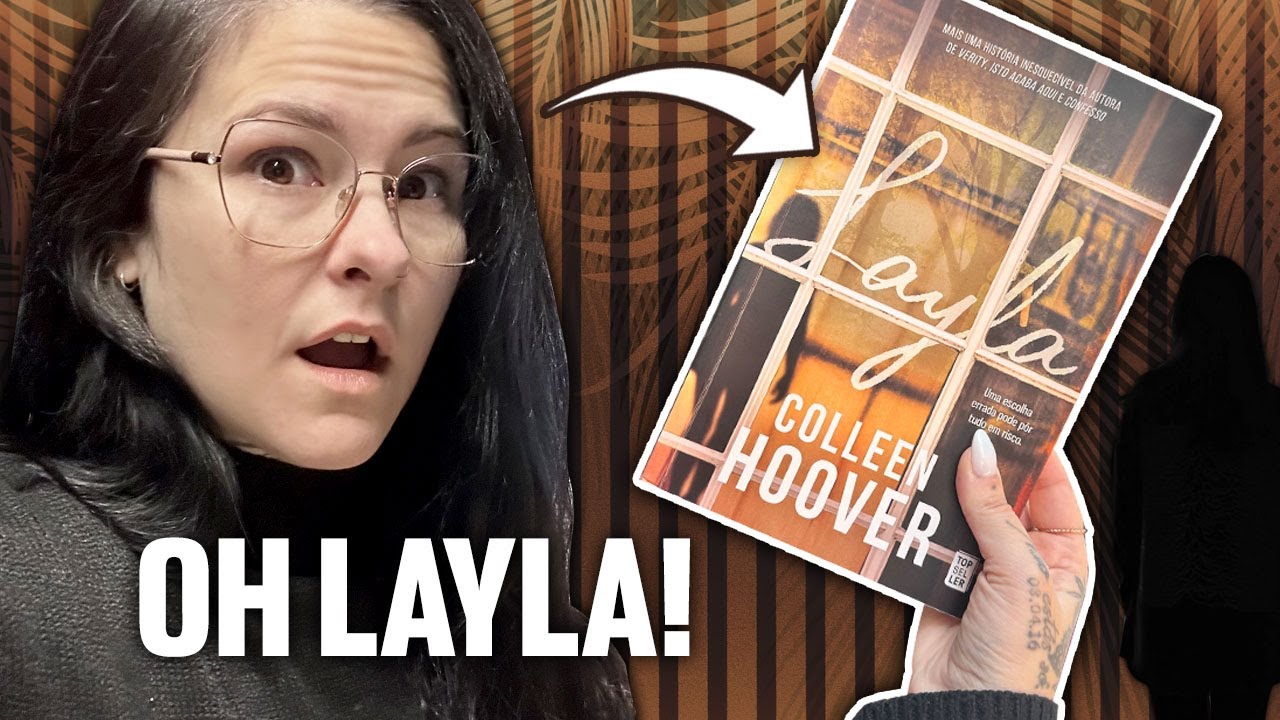 Resenha Livro Layla da Colleen Hoover / Sofia Alves - YouTube