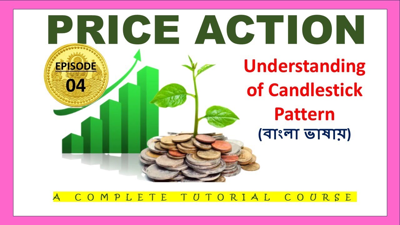 Price Action - Understanding of Candlestick Pattern (in Bengali ...