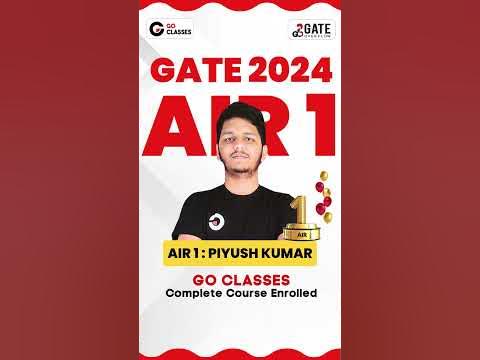 AIR-1 GATE CSE 2024 Piyush Kumar - GO Classes Complete Course Enrolled Student #Gate2024 #AIR1 ...