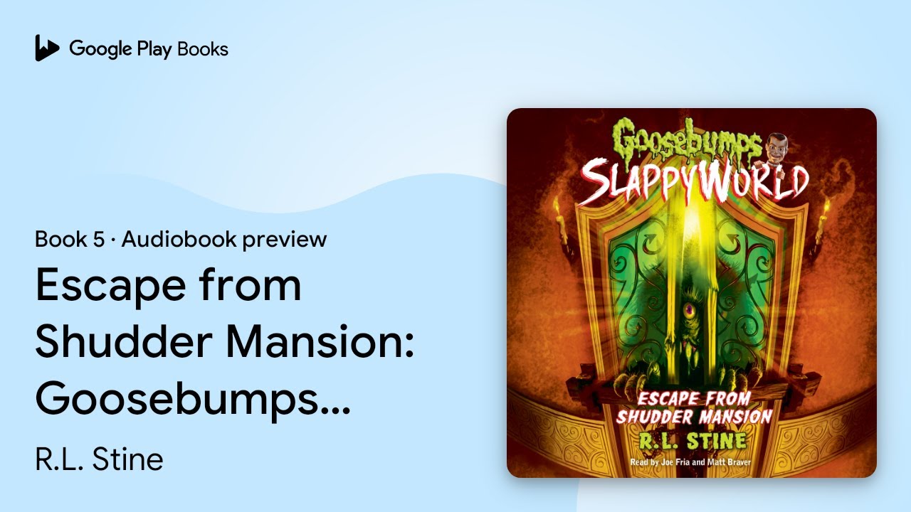 Escape From Shudder Mansion (Goosebumps… by R. L. Stine · Audiobook ...