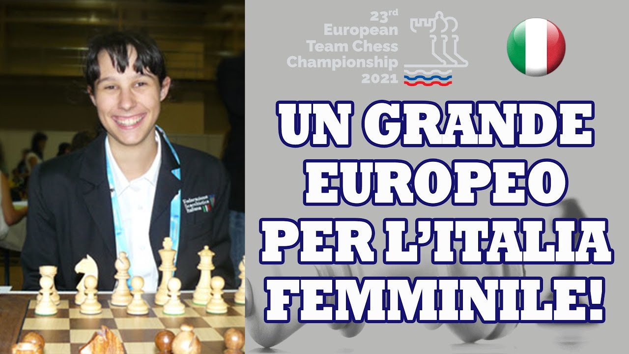 UN GRANDE EUROPEO PER L'ITALIA FEMMINILE DI SCACCHI | DIFESA SICILIANA ...