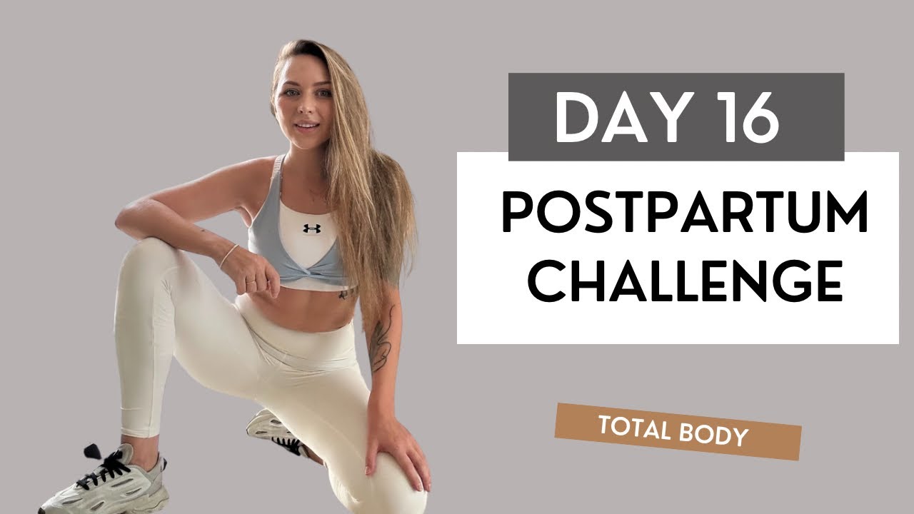 Postpartum Challenge Day 16 | Total Body Workout - YouTube