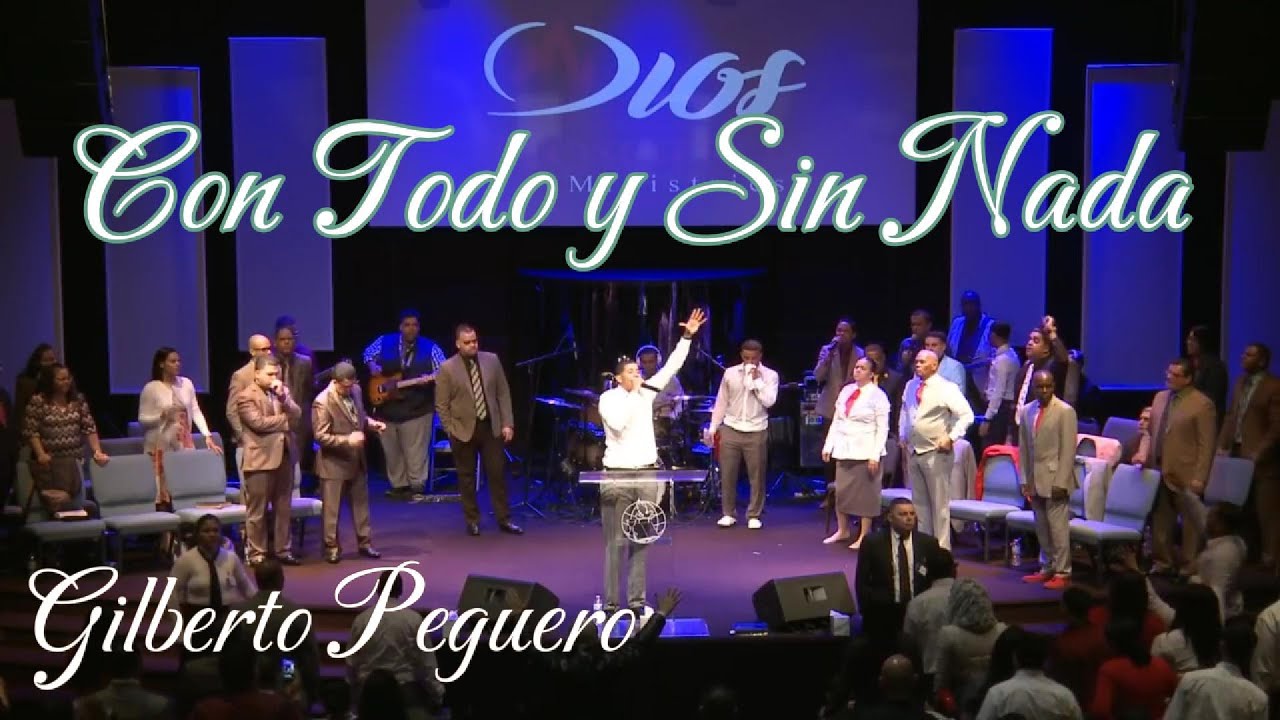 Con Todo y Sin Nada Gilberto Peguero (EN VIVO) - YouTube